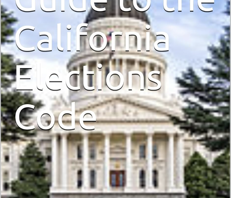 California Elections Code Book Published – California Globe
