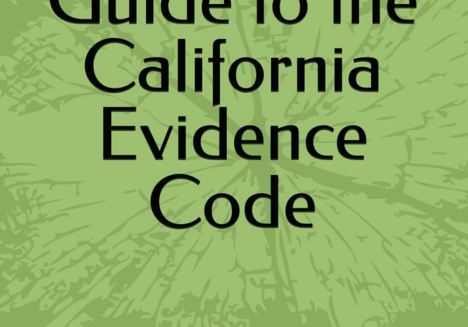 Evidence Code Guidebook Published – California Globe